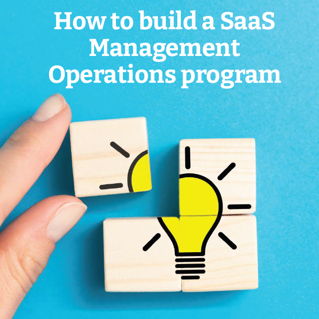 How to build a SaaS Management Operations program (whitepaper) - The ...